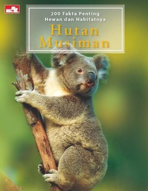 sampul depan 200 Fakta Penting Hewan dan Habitat: Hutan Musiman tidak ...