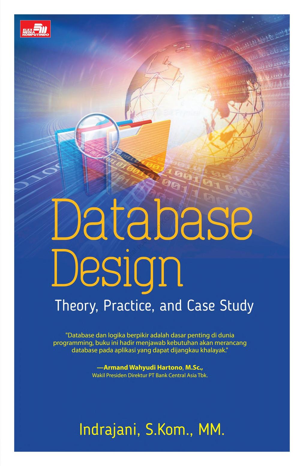 sampul depan Database Design Ã‚Â­ - Theory, Practice, and Case Study tidak tersedia